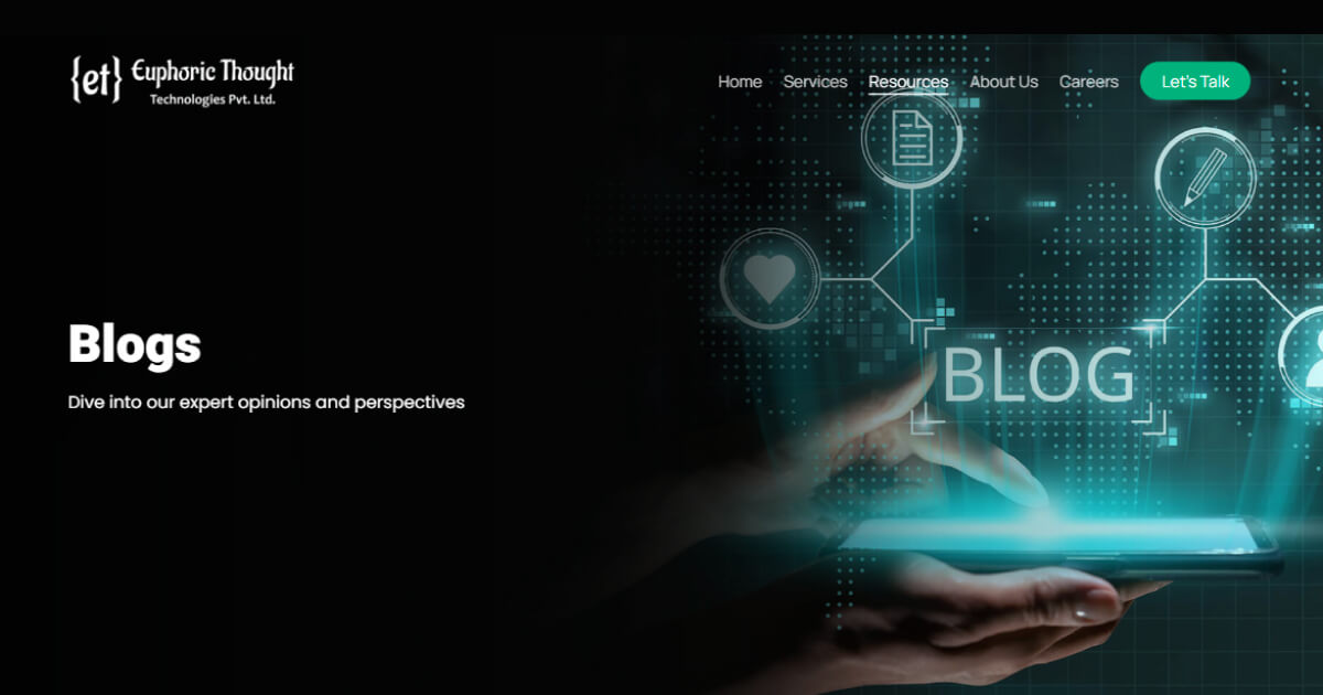 Blog - Euphoric Thought: IT Solutions and Services Provider in India